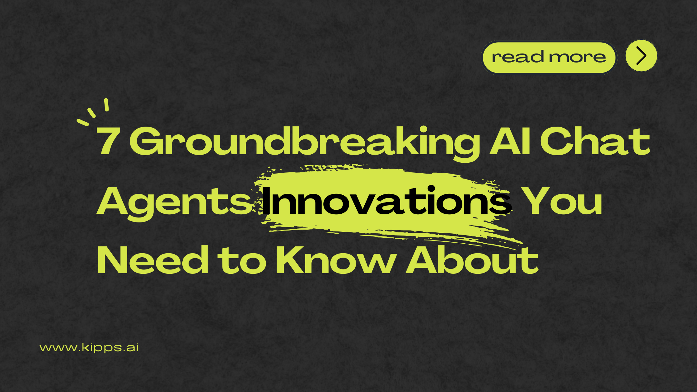 7 Groundbreaking AI Chat Agents Innovations You Need to Know About