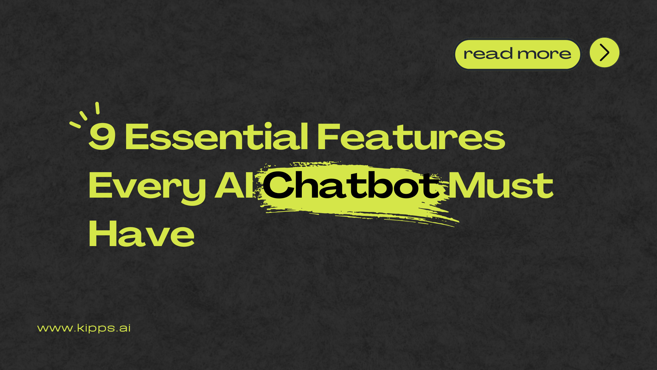 The Ultimate Guide: 9 Essential Features Every AI Chatbot Must Have