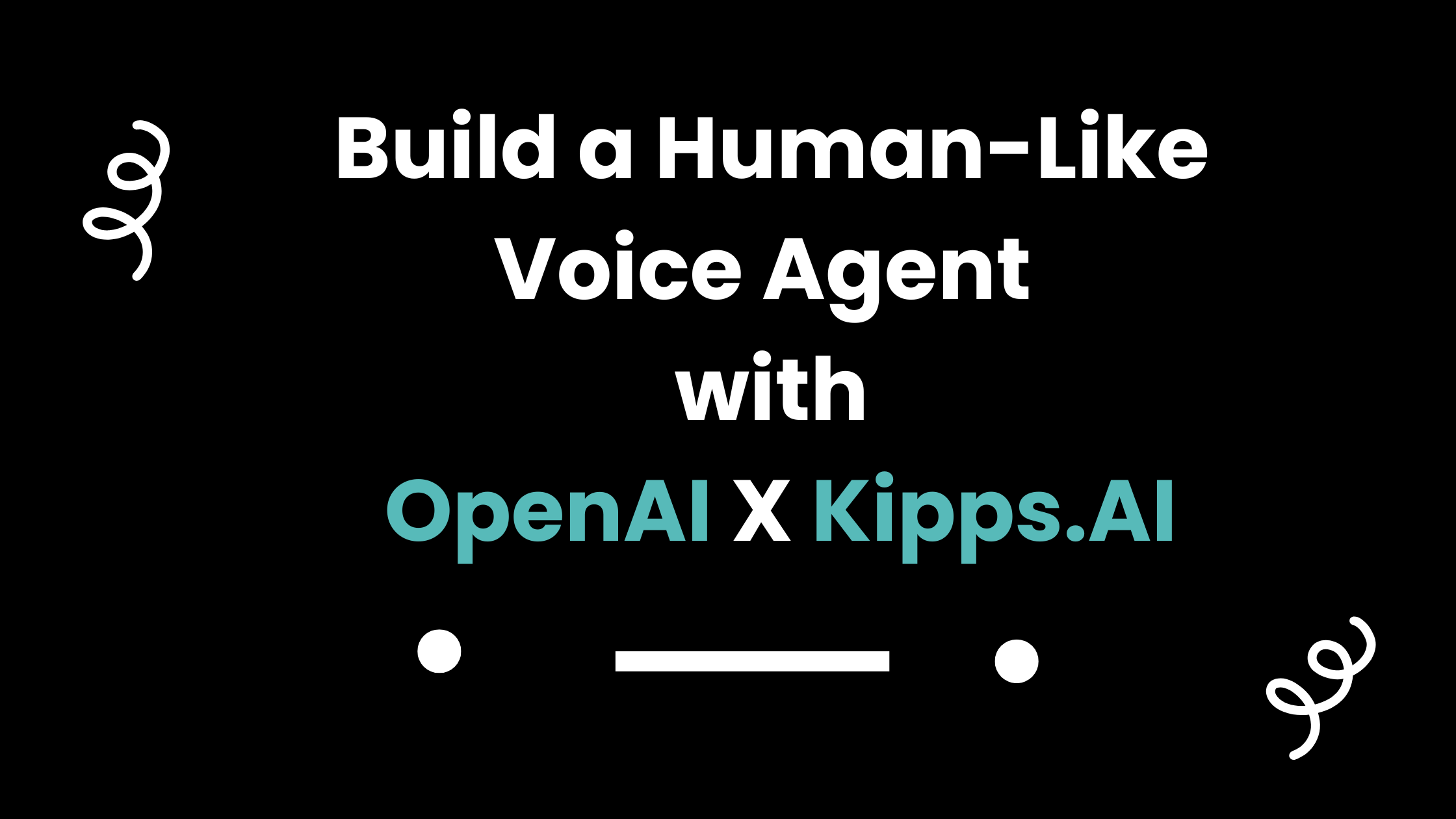 Kipps X OpenAI - Build a Human-Like Voice Agent