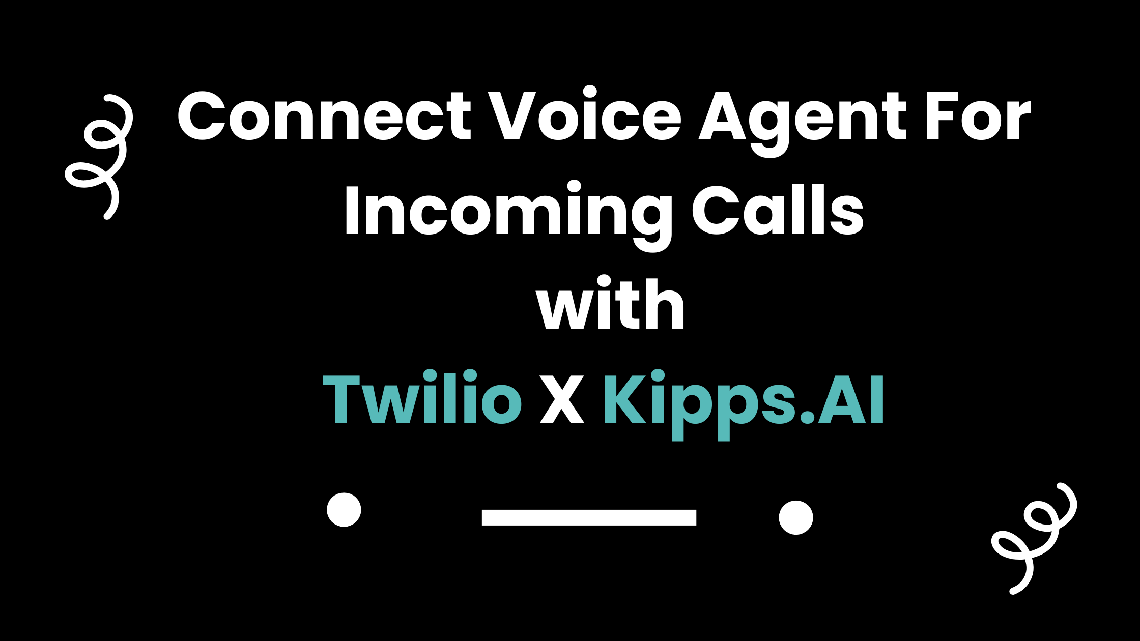 Connect your Twilio number to Kipps AI voice agent for incoming calls ...